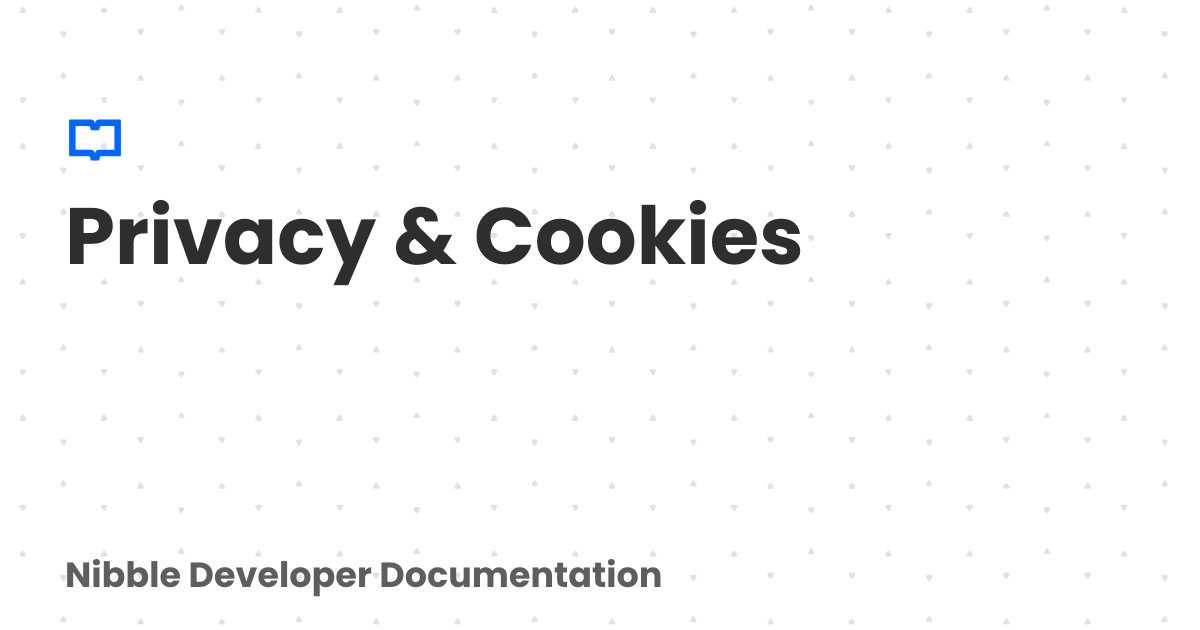 Privacy & Cookies | Nibble Developer Documentation