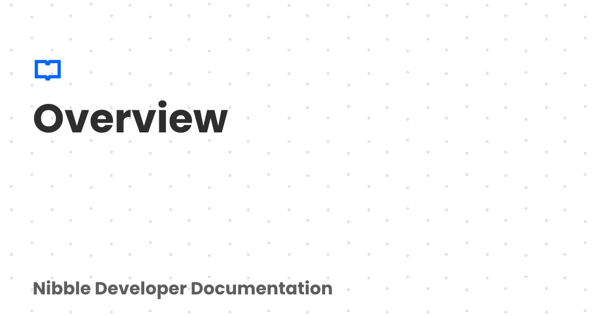 Overview | Nibble Developer Documentation