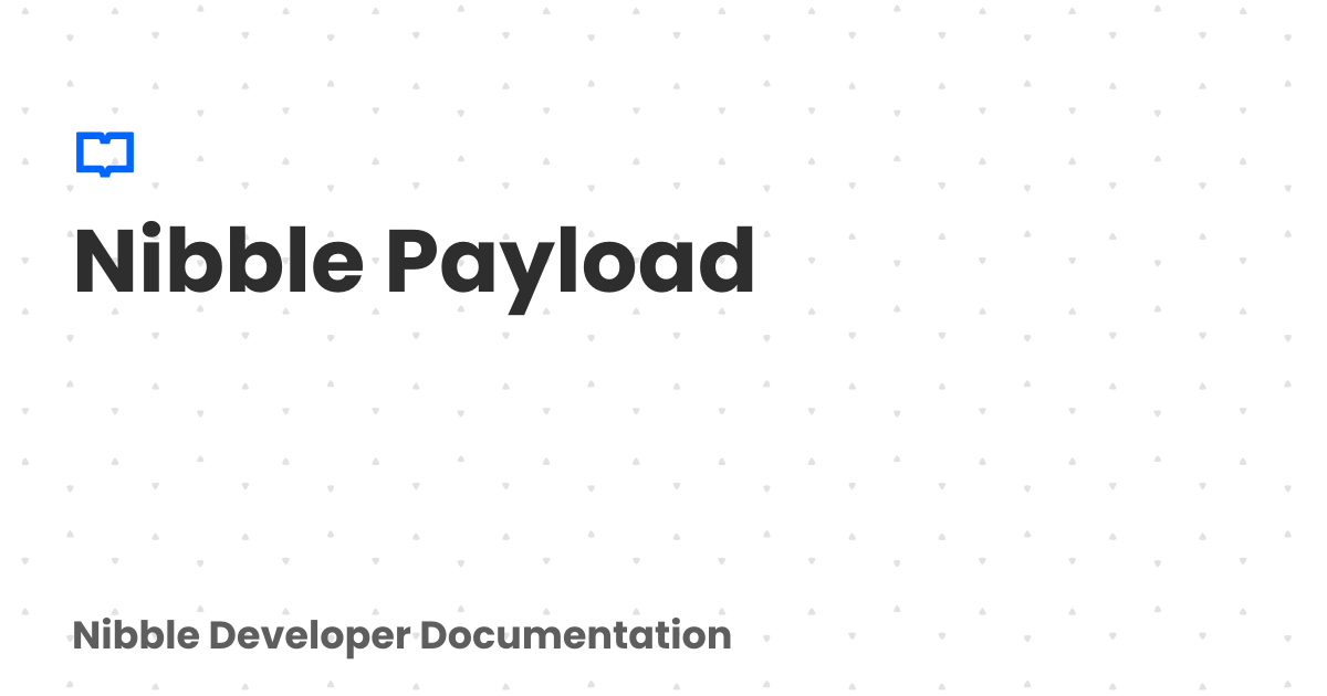 Nibble Payload | Nibble Developer Documentation